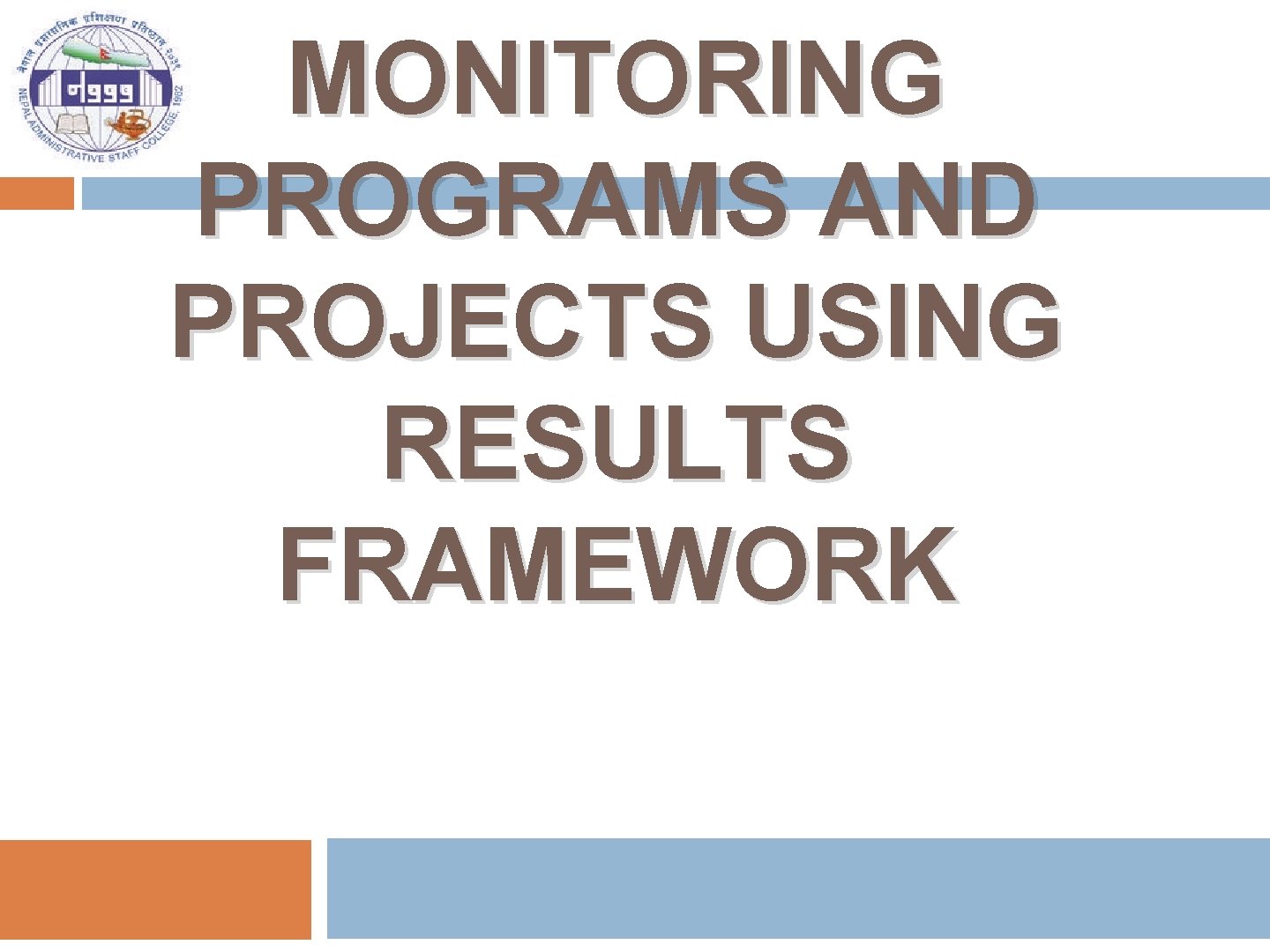 MONITORING PROGRAMS AND PROJECTS USING RESULTS FRAMEWORK Video