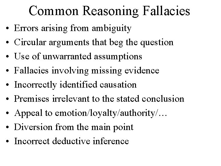 Common Reasoning Fallacies Errors arising from ambiguity Circular