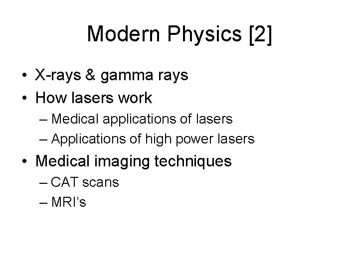 Modern Physics 2 Xrays gamma rays How lasers