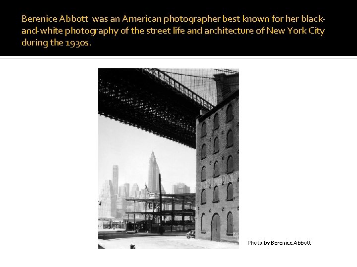 Media 175 Principles of Digital Photography Berenice Abbott