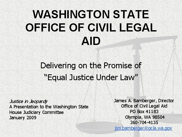 WASHINGTON STATE OFFICE OF CIVIL LEGAL AID Delivering