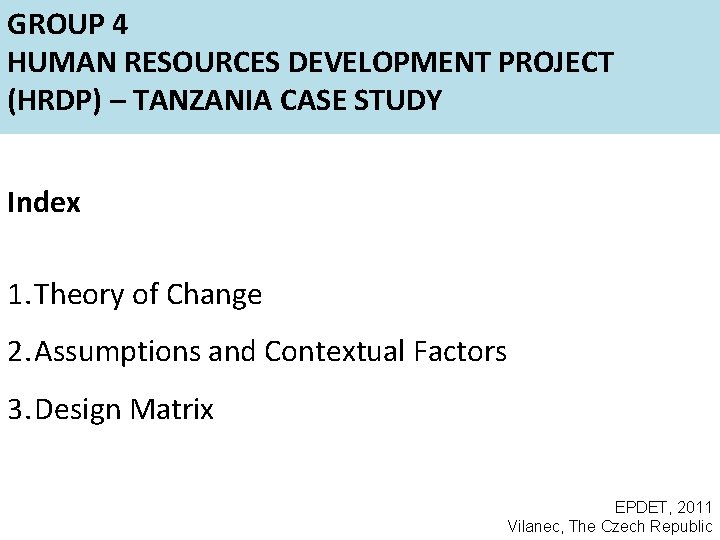 GROUP 4 HUMAN RESOURCES DEVELOPMENT PROJECT HRDP TANZANIA