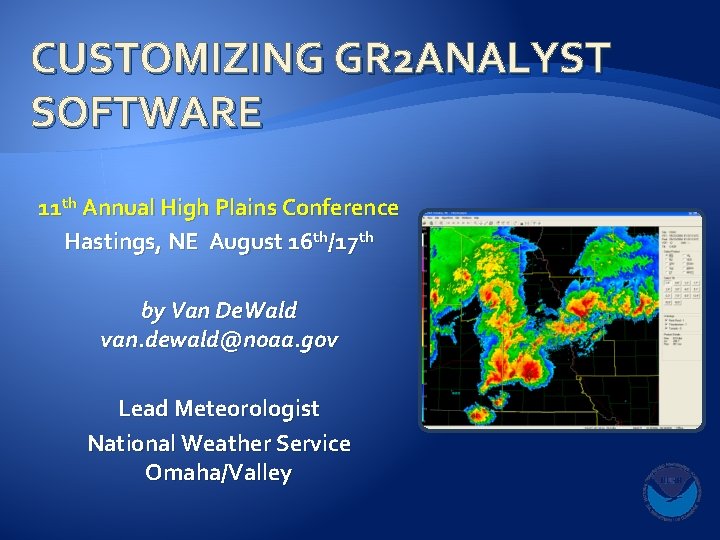 CUSTOMIZING GR 2 ANALYST SOFTWARE 11 th Annual