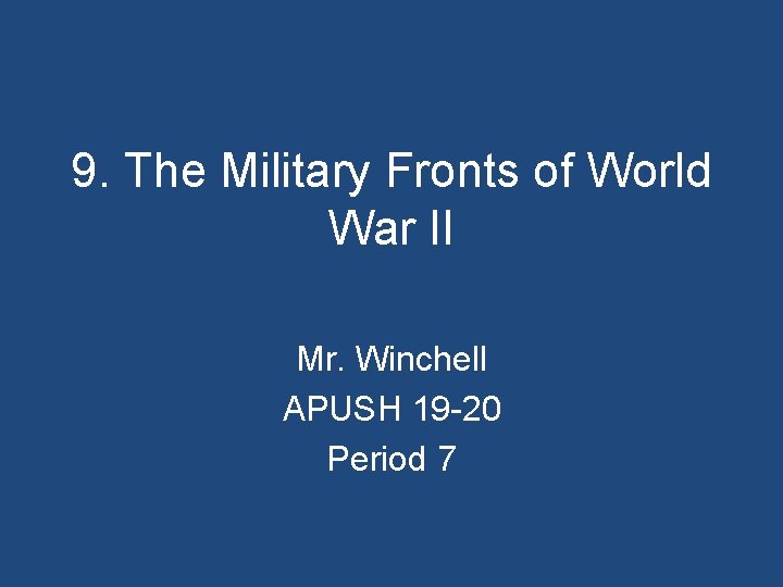 9 The Military Fronts of World War II