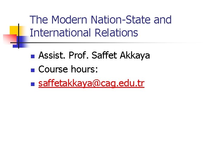 The Modern NationState and International Relations n n