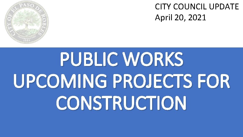 CITY COUNCIL UPDATE April 20 2021 PUBLIC WORKS