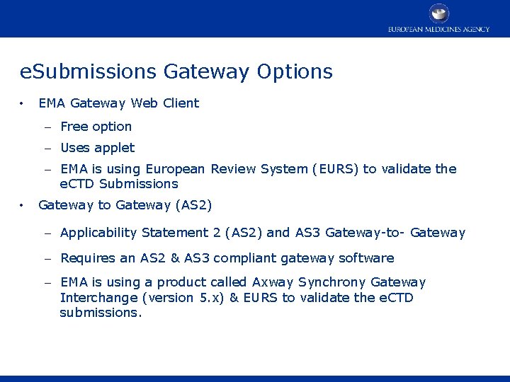 e Submissions via EMA Gateway and Web Client