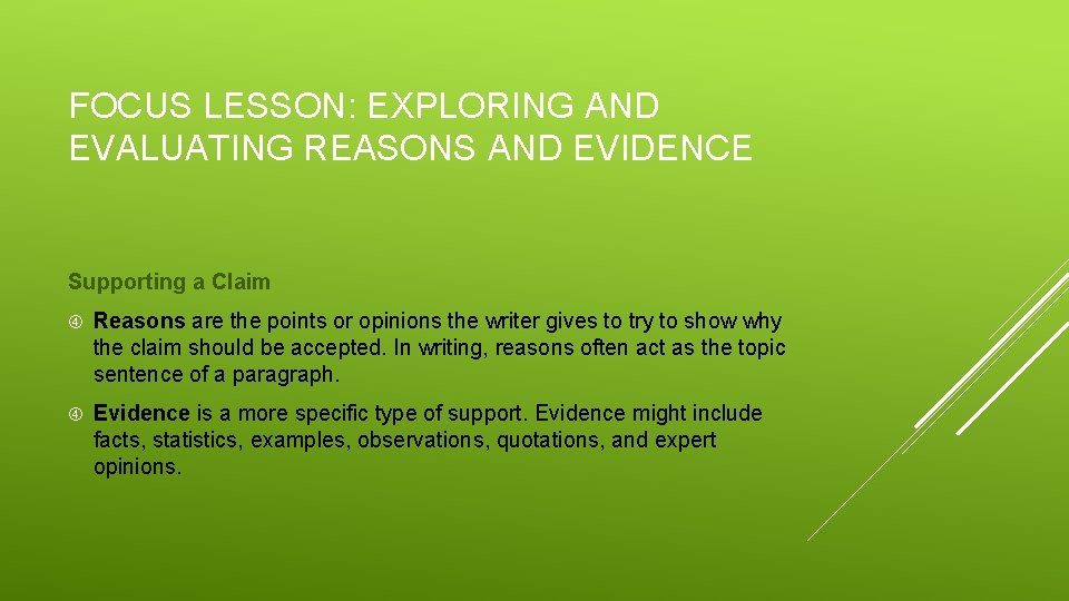 FOCUS LESSON EXPLORING AND EVALUATING REASONS AND EVIDENCE