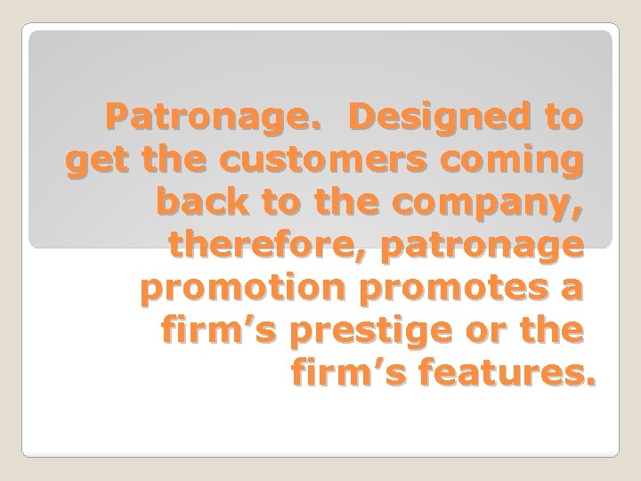 D Identify types of institutional promotion There are