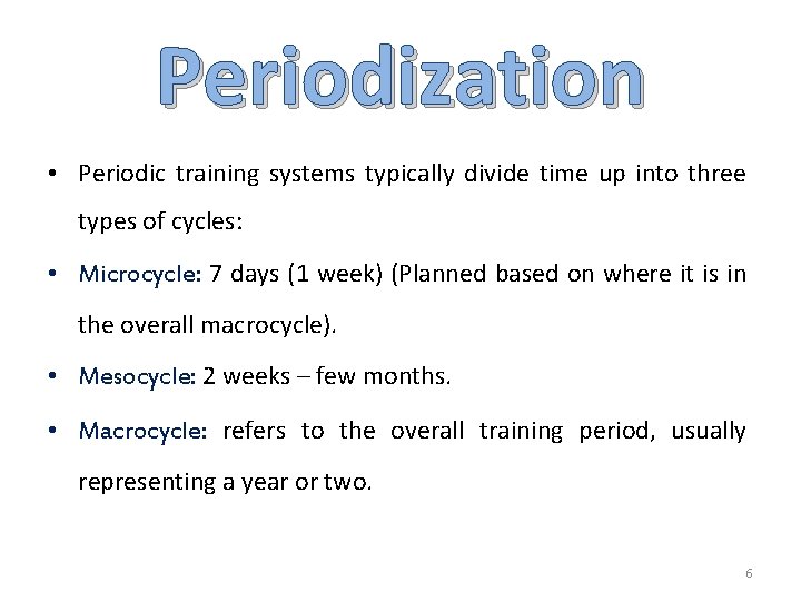 Periodization SHMD 249 1382013 1 Periodization is an
