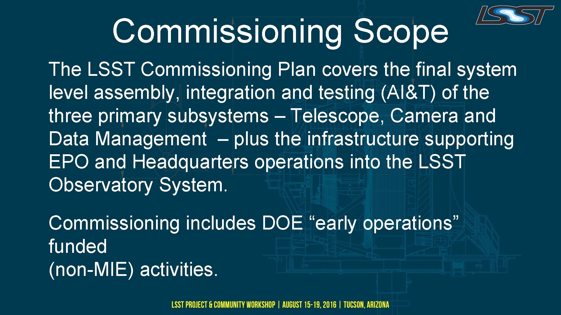 Commissioning Planning 1 The LSST Observatory System will