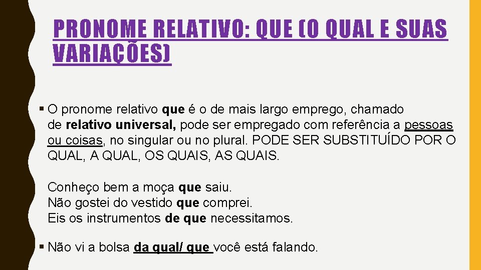 PRONOMES RELATIVOS E AS ORAES SUBORDINADAS ADJETIVAS PROFESSORA