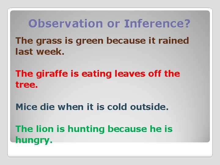 Observation and Inference What is an observation When