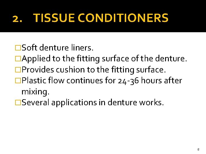 DENTURE LINING MATERIALS By Head of Department Dr