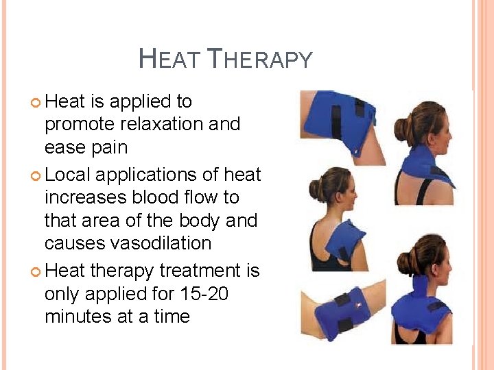 REHAB PROCEDURES HEAT THERAPY VS COLD THERAPY HEAT