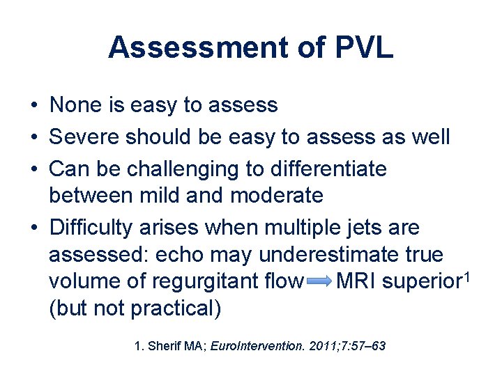 How PVL Post TAVR Impact Outcome And How
