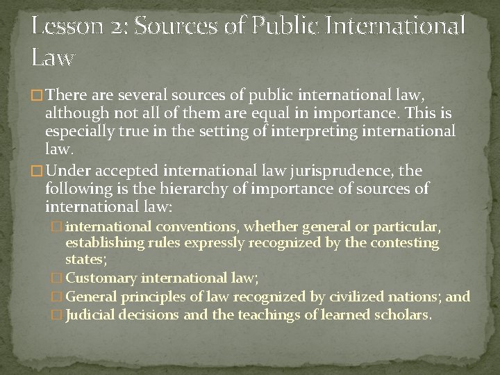 Lesson 2 Sources of Public International Law Lesson