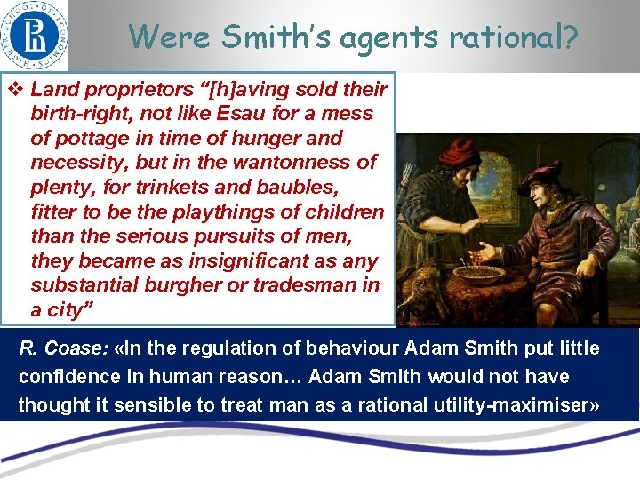 Did Rationality Assumption Contribute to the Emergence of