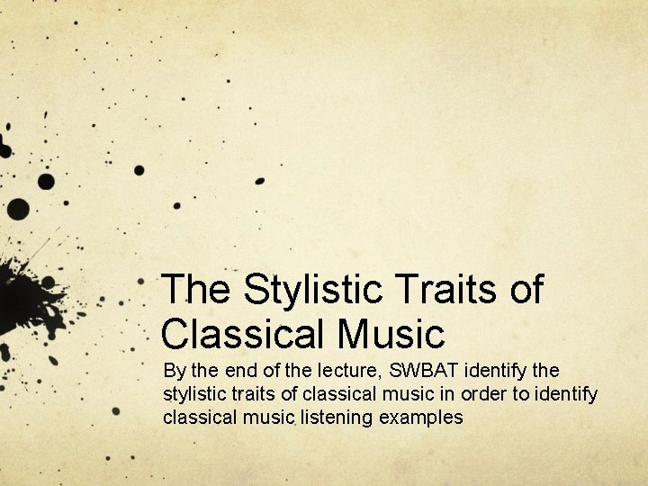 The Stylistic Traits of Classical Music By the