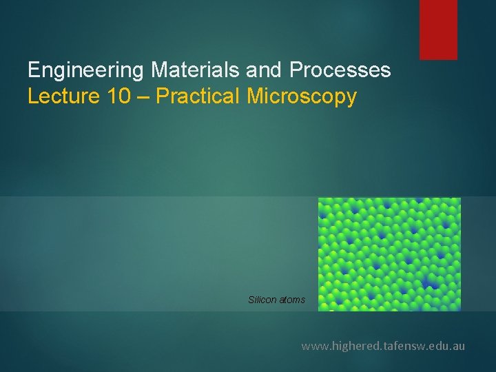 Engineering Materials and Processes Lecture 10 Practical Microscopy