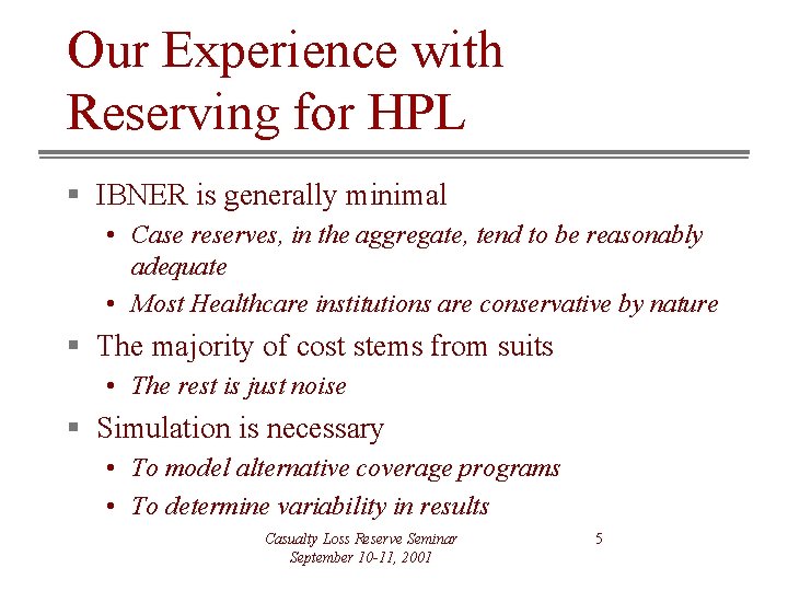 Reserving for Medical Professional Liability Casualty Loss Reserve