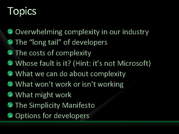 Coping with Complexity Rants and Recommendations Billy Hollis