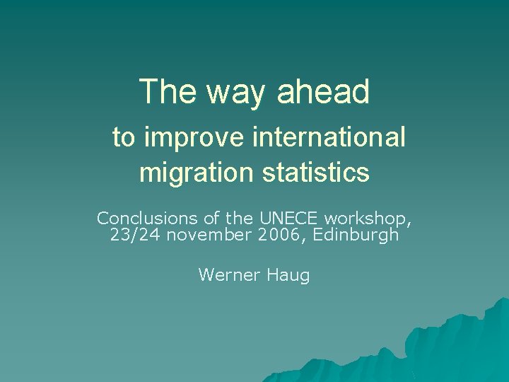 The way ahead to improve international migration statistics