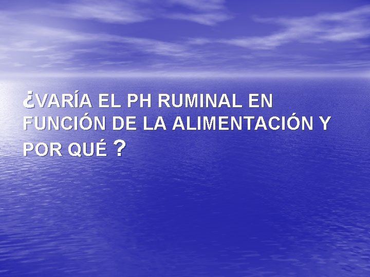 CMO VARA EL PH RUMINAL EN FUNCIN DE