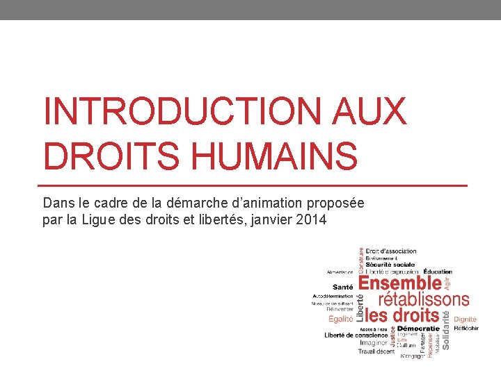 INTRODUCTION AUX DROITS HUMAINS Dans le cadre de