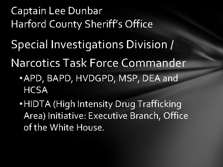 Heroin Education Captain Lee Dunbar Harford County Sheriffs