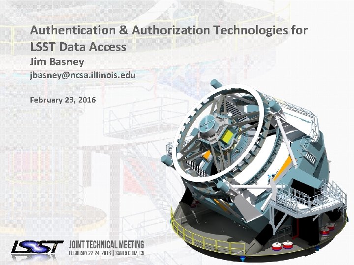 Authentication Authorization Technologies for LSST Data Access Jim