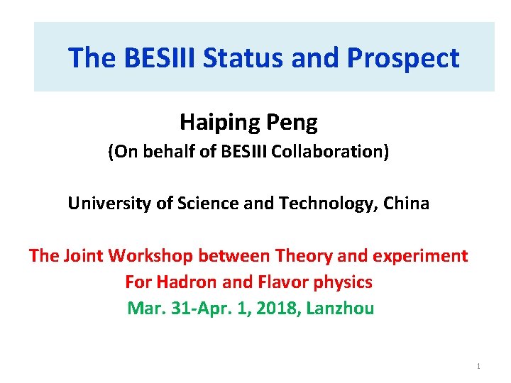 The BESIII Status and Prospect Haiping Peng On