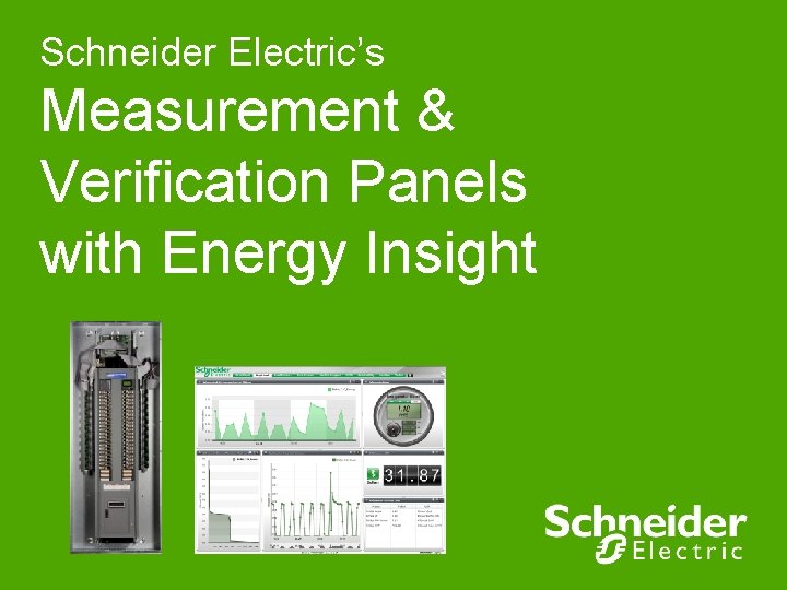 Schneider Electrics Measurement Verification Panels with Energy Insight