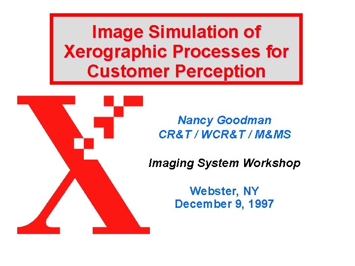 Image Simulation of Xerographic Processes for Customer Perception
