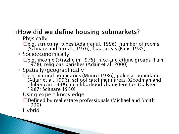 The Structure of Urban Residential Housing Submarkets of