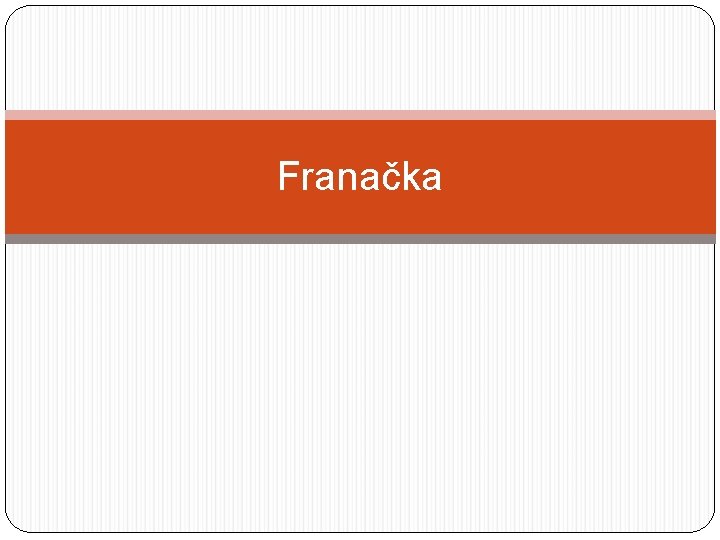 Franaka Franci Dolazak Franaka u sjevernu i sredinju