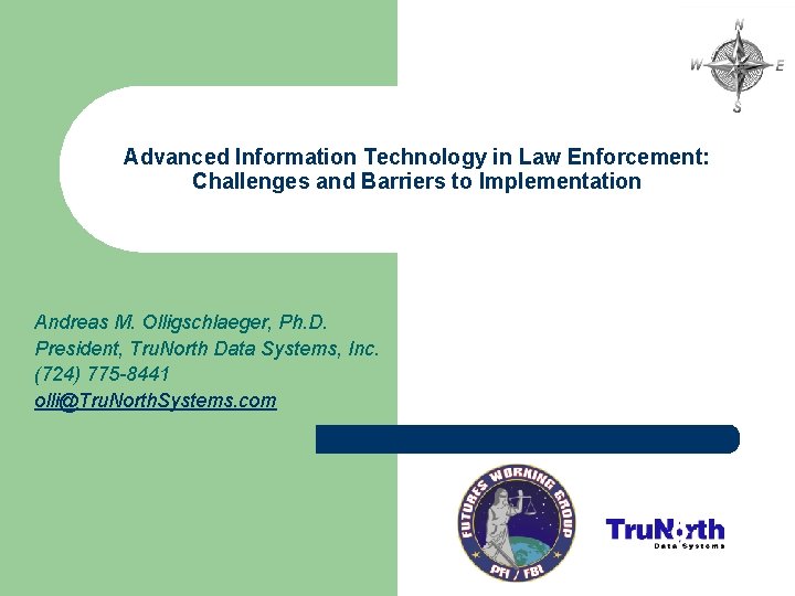 Advanced Information Technology in Law Enforcement Challenges and