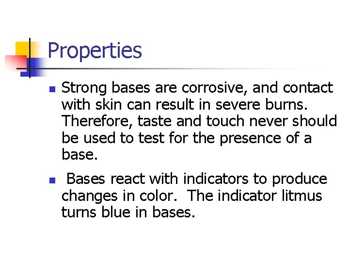 Acids and Bases Sometimes strong sometimes weak always