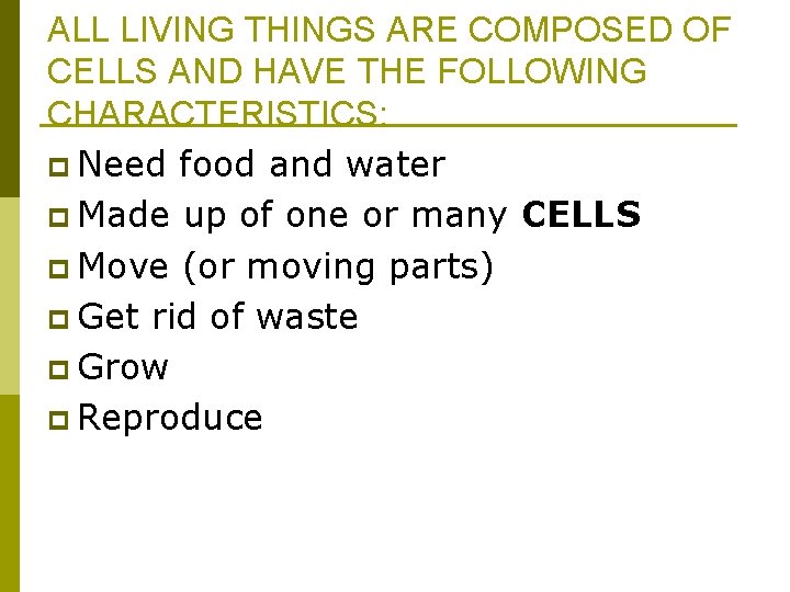 CELLS Vocabulary Cell the basic unit of a