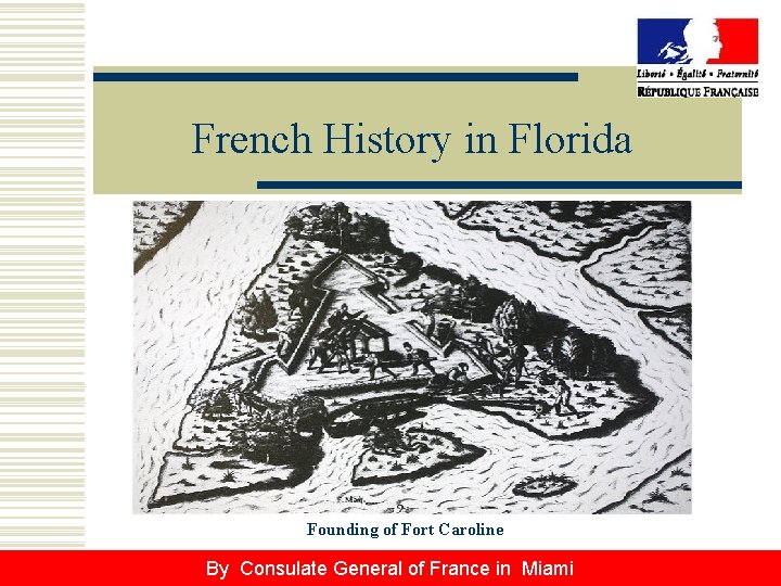 French History in Florida Founding of Fort Caroline