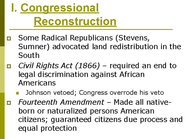 Congressional Reconstruction Aim Was the Radical Republican plan