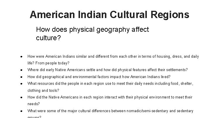 American Indian Cultural Regions How does physical geography