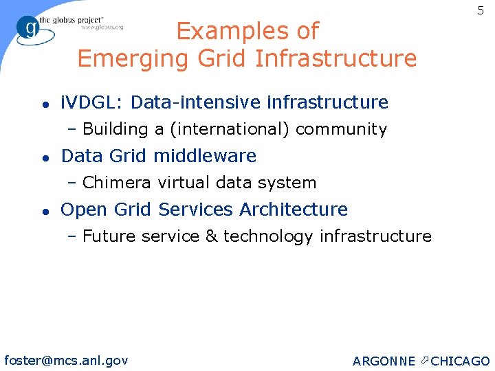 The Grid as Infrastructure and Application Enabler Ian