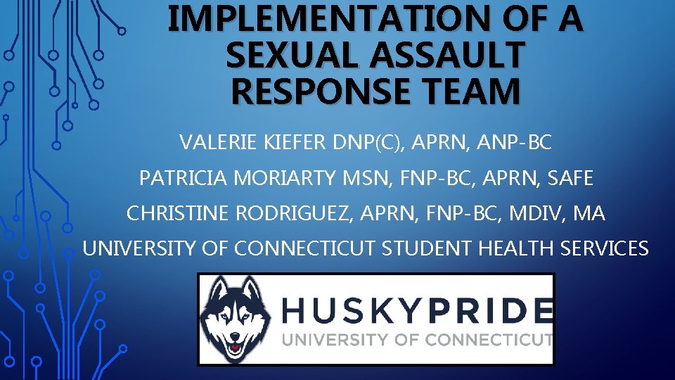 IMPLEMENTATION OF A SEXUAL ASSAULT RESPONSE TEAM VALERIE