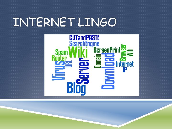 INTERNET LINGO WHAT DO ALL THESE WORDS MEAN