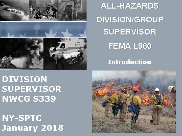 ALLHAZARDS DIVISIONGROUP SUPERVISOR FEMA L 960 Introduction DIVISION