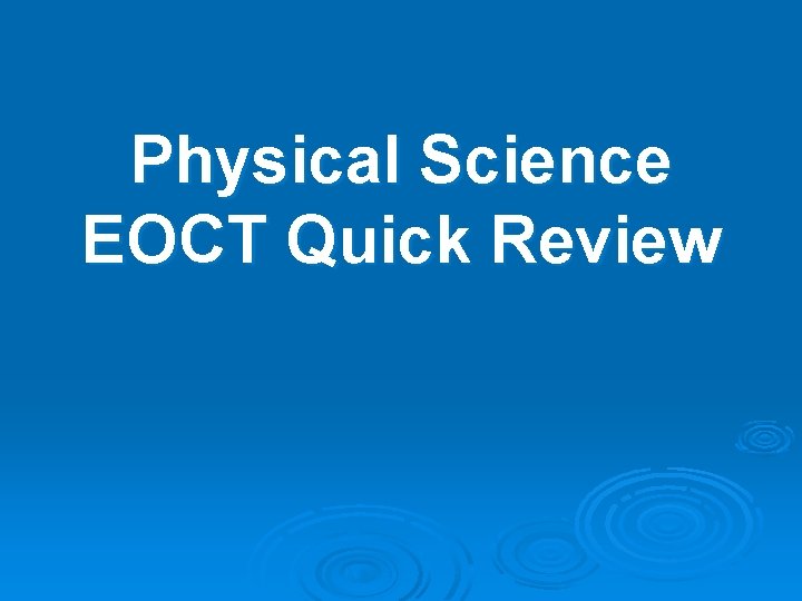 Physical Science EOCT Quick Review Scientific Method Independent