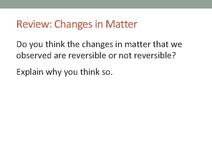 PROPERTIES OF MATTER LESSON 2 B What Causes