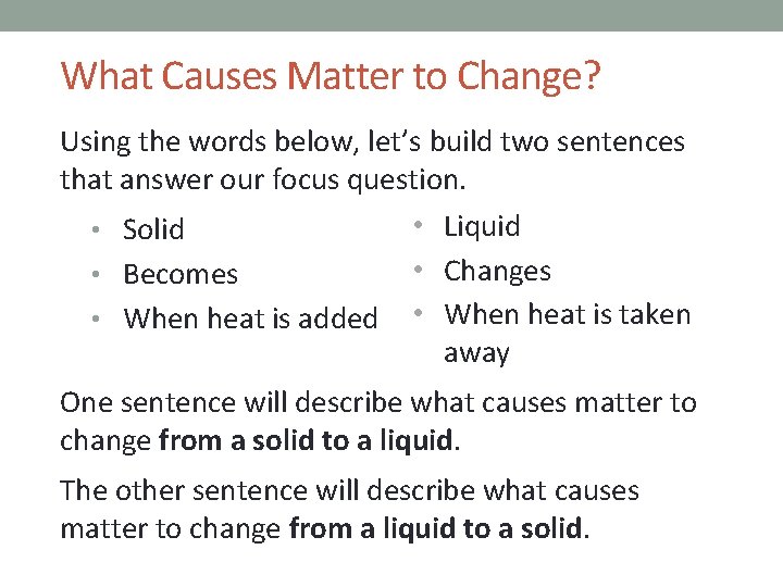 PROPERTIES OF MATTER LESSON 2 B What Causes