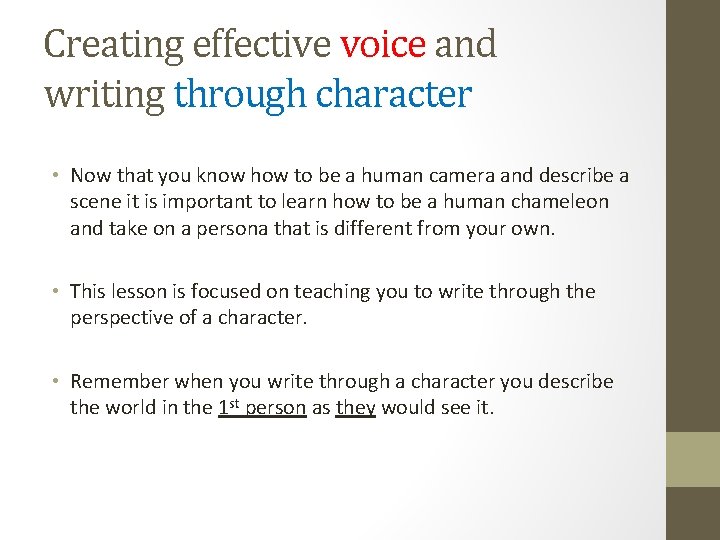 Creating effective voice and writing through character Now